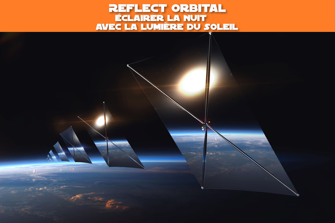 Reflect Orbital : Éclairer la Nuit avec la Lumière du Soleil
